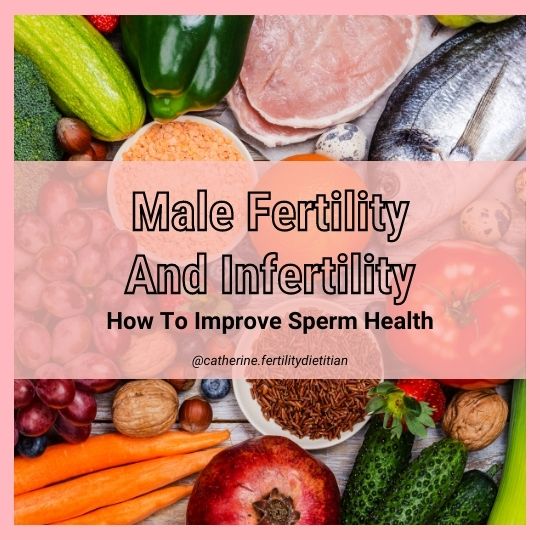 How To Increase Male Fertility - Dietitian Catherine Chong